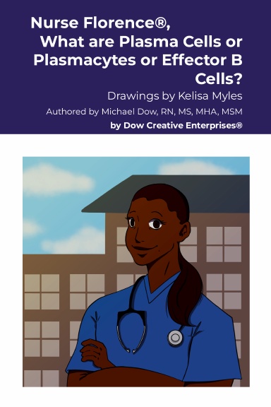 Nurse Florence®, What are Plasma Cells or Plasmacytes or Effector B ...