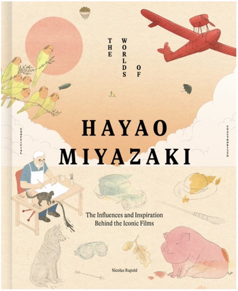 ‘The Worlds of Hayao Miyazaki: The Influences and Inspiration Behind ...
